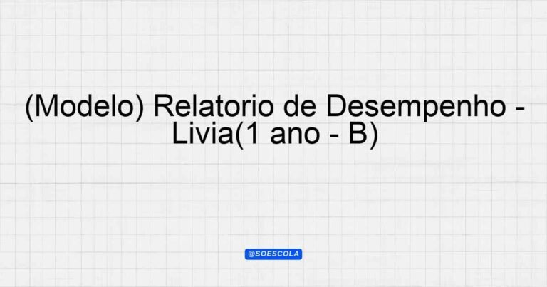 (Modelo) Relatório de Desempenho - Lívia(1 ano - B) - Planejamentos de Aula - BNCC