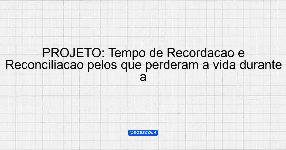 PROJETO: Tempo de Recordação e Reconciliação - 4º ano