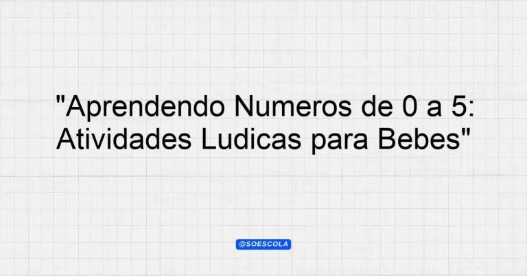 "Aprendendo Números de 0 a 5: Atividades Lúdicas para Bebês ...
