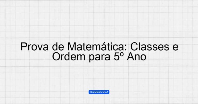 Prova de Matemática: Classes e Ordem para 5º Ano - Planejamentos de ...