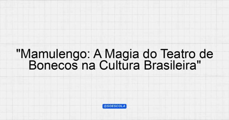 "Mamulengo: A Magia do Teatro de Bonecos na Cultura Brasileira ...