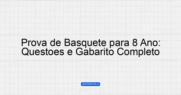 Prova de Basquete para 8º Ano: Questões e Gabarito Completo ...