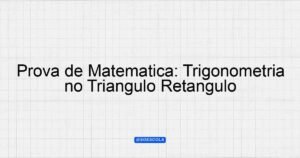 Prova de Matemática: Trigonometria no Triângulo Retângulo - Planejamentos de Aula - BNCC