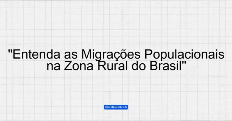 "Entenda as Migrações Populacionais na Zona Rural do Brasil ...