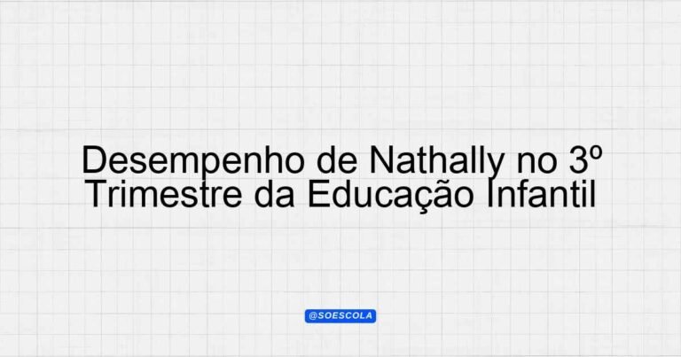 Desempenho de Nathally no 3º Trimestre da Educação Infantil ...